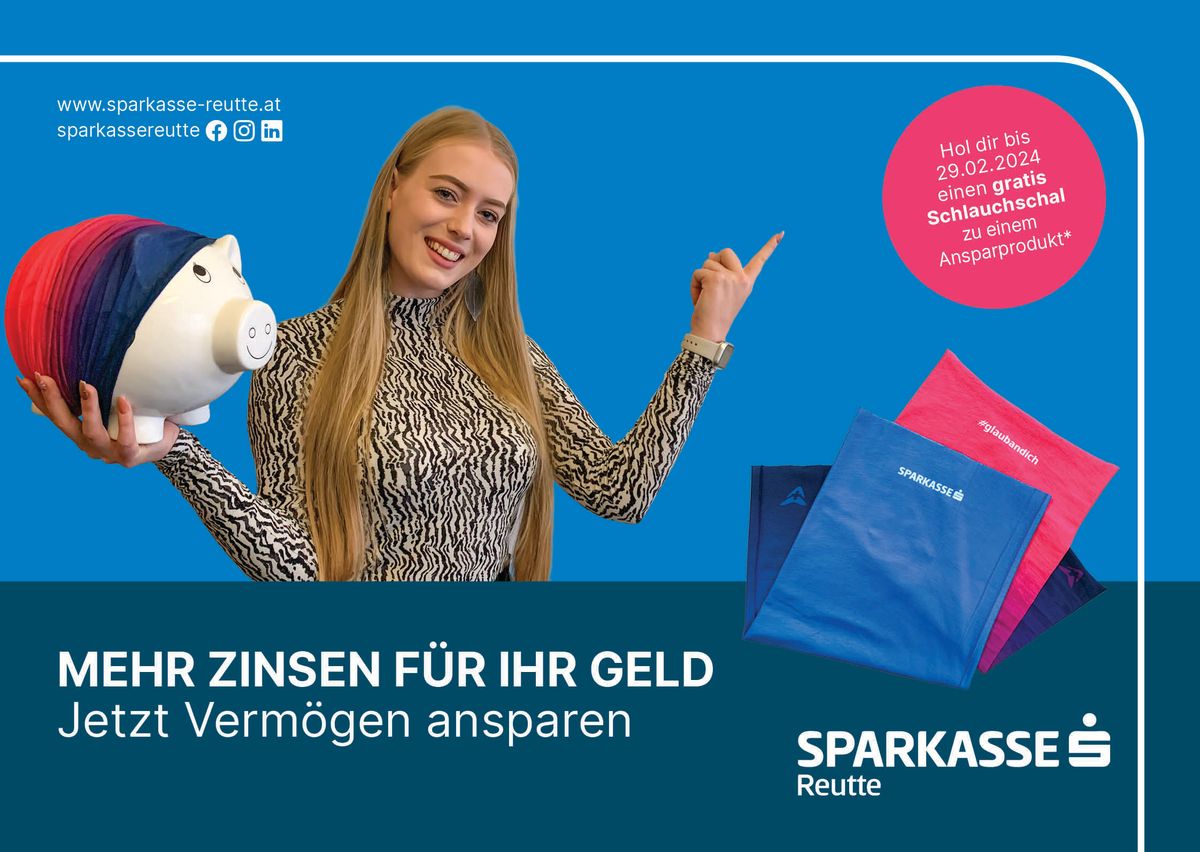 Mehr Zinsen F r Ihr Geld 2024 Sparkasse Reutte AG Mehr Zinsen F r Ihr Geld 2024 Sparkasse Reutte AG